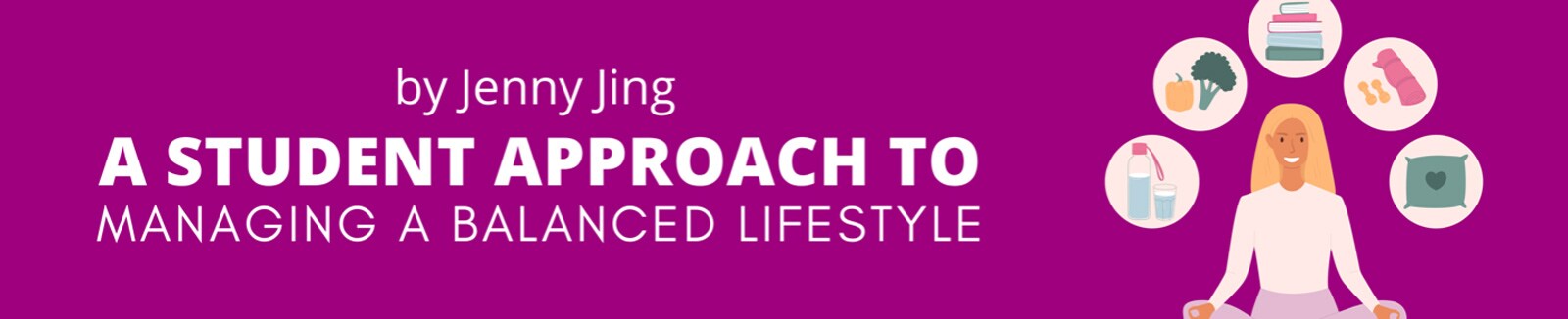 A Student Approach to Managing a Balanced Lifestyle