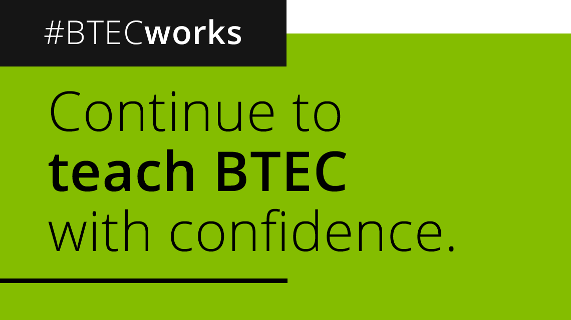 Continue to teach BTEC with confidence