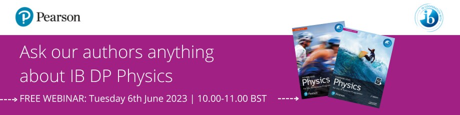 Free Webinar: Ask our authors anything about IB DP Physics